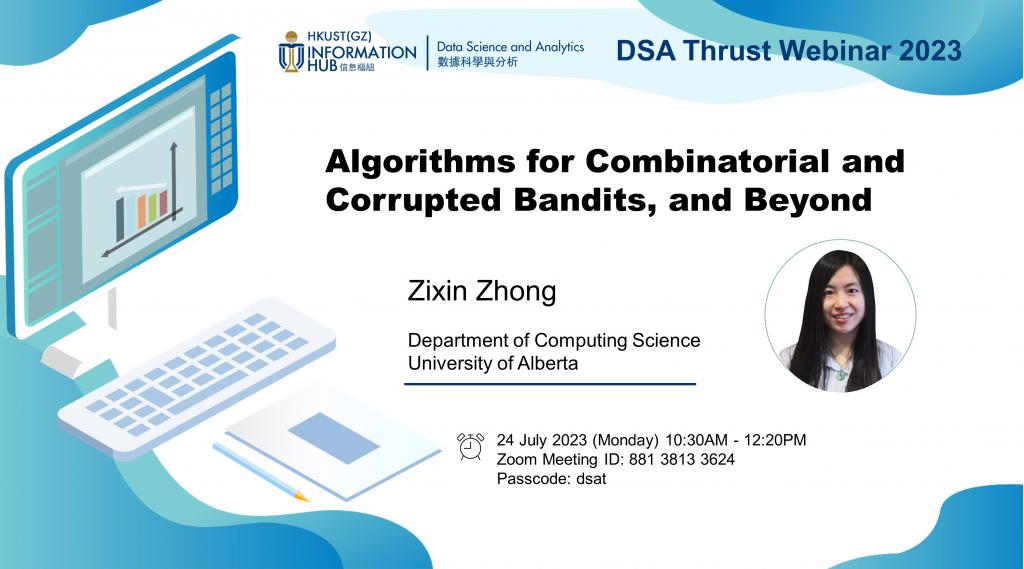 Data Science and Analytics Webinar | Algorithms for Combinatorial and Corrupted Bandits, and ...